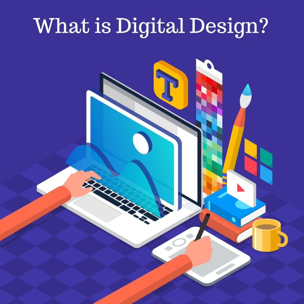 Learn What Digital Design Is? An in-depth Learning Guide